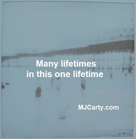 Many lifetimes in this one lifetime – MJCarty