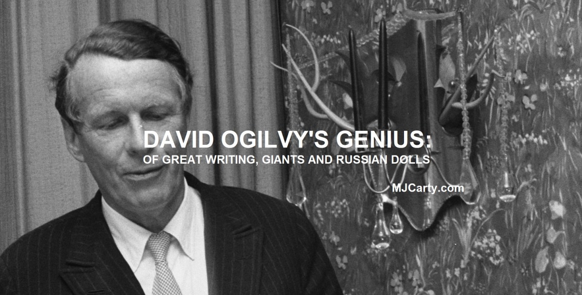 David Ogilvy’s genius: Of great writing, giants and Russian dolls – MJCarty